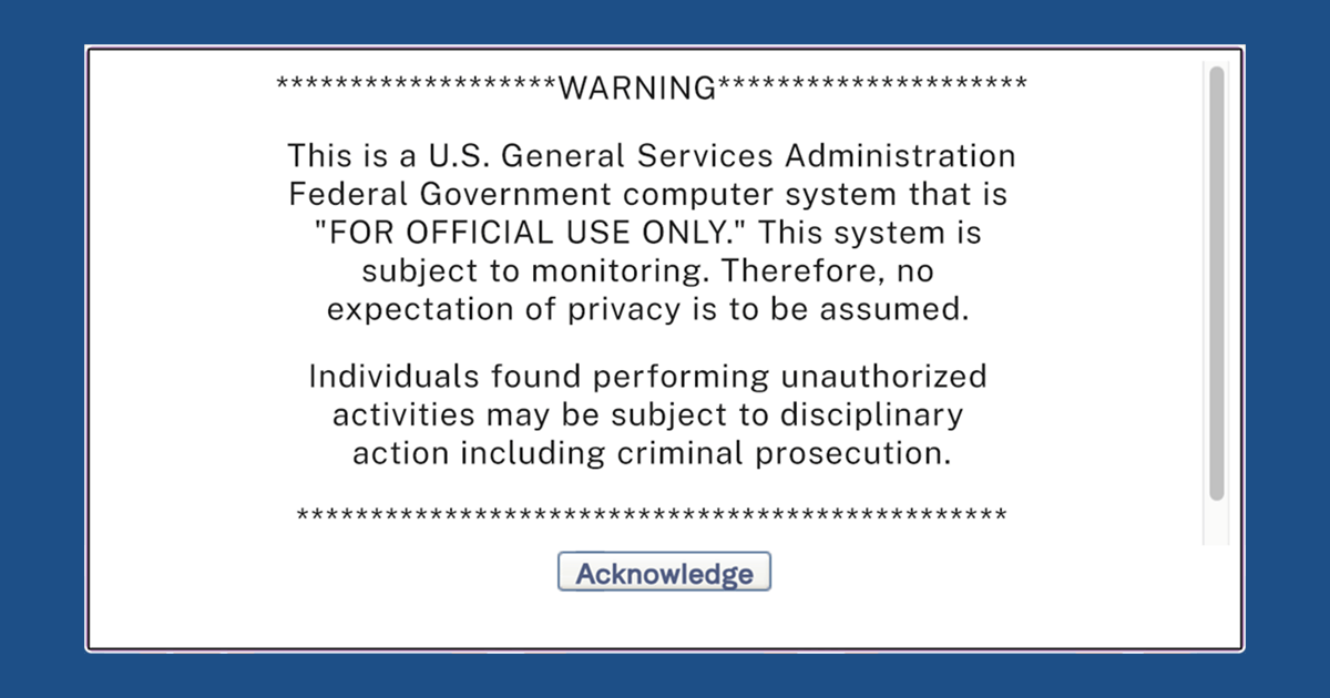 IT warning banners: How GSA is working to stop unnecessarily ...