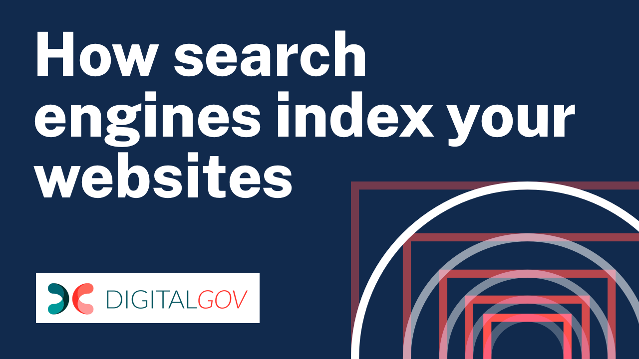 How Search Engines Index Your Websites – Digital.gov